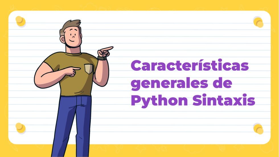 Características Generales De Python Sintaxis - Transforma PRO