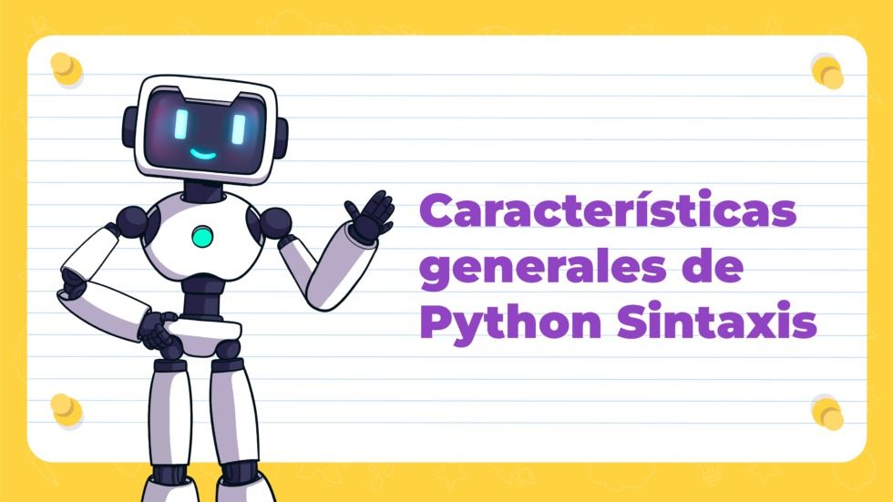 Características Generales De Python Sintaxis - Transforma PRO
